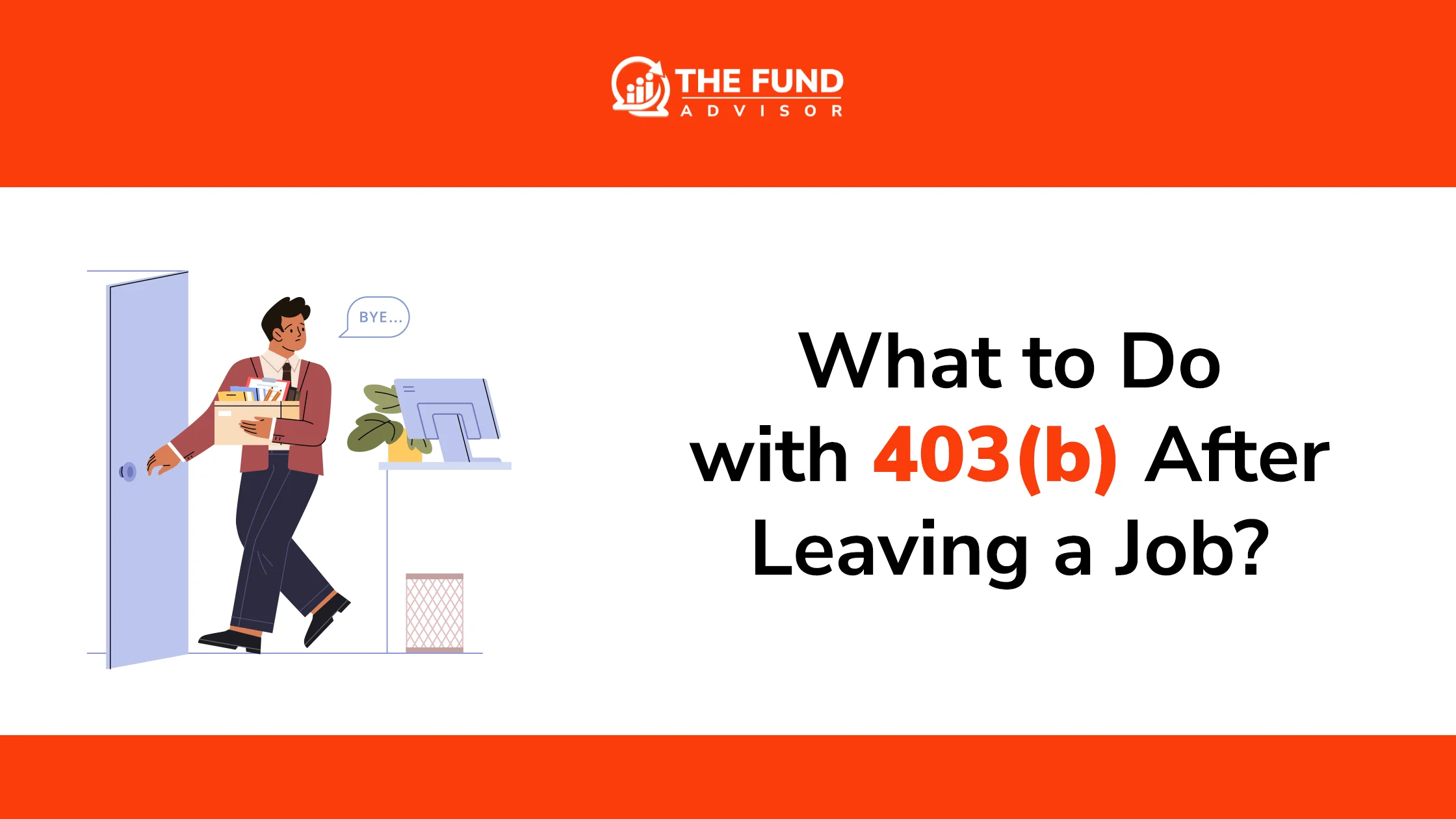 What to Do With 403(b) After Leaving a Job? | Retirement Planning
