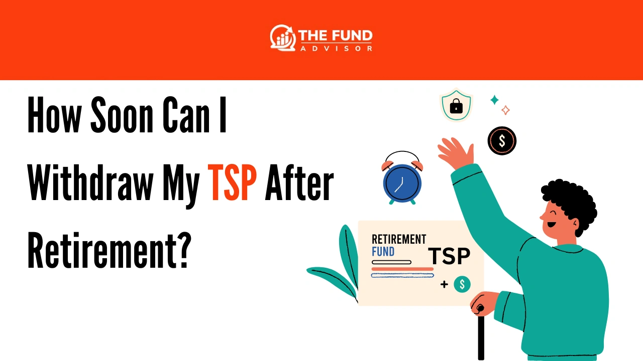 How Soon Can I Withdraw My TSP After Retirement?