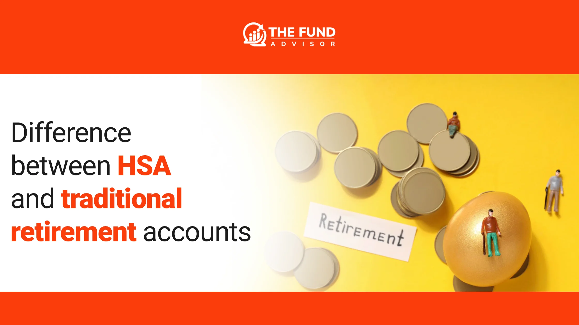 How HSA and Traditional Retirement Accounts are Compared?